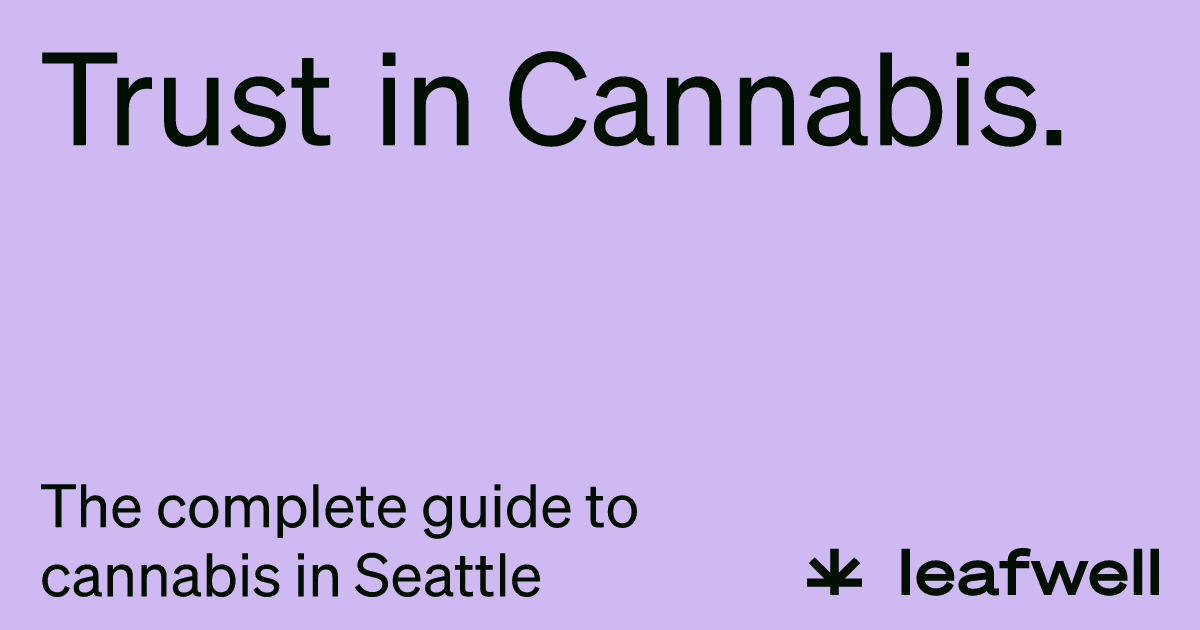 Is weed legal in Seattle, Washington? - Leafwell